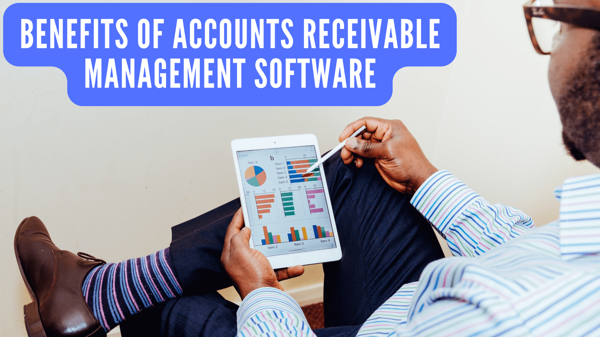 Benefits of Accounts Receivable Management Software